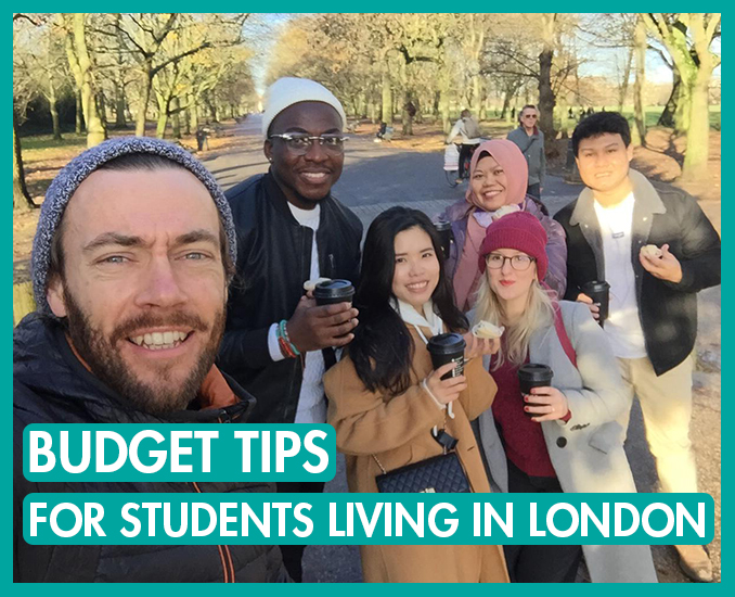 International Student Blog | Budget Tips for Students Living in London ...